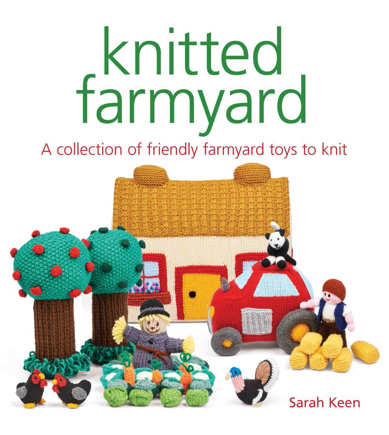 Knitted Farmyard: A Collection of Friendly Farmyard Toys to Knit ...