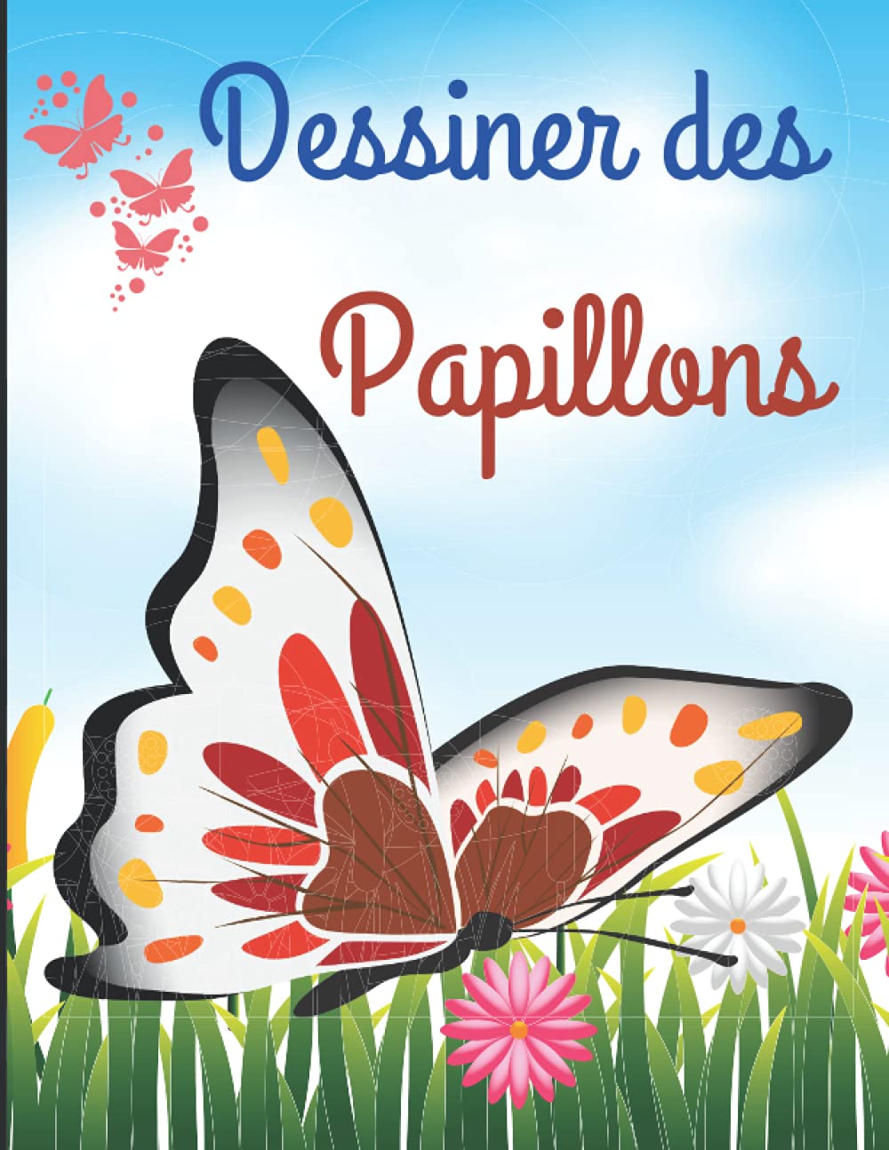 Dessiner Des Papillons Cahier Dactivites Pour Enfants Et Debutants L ...