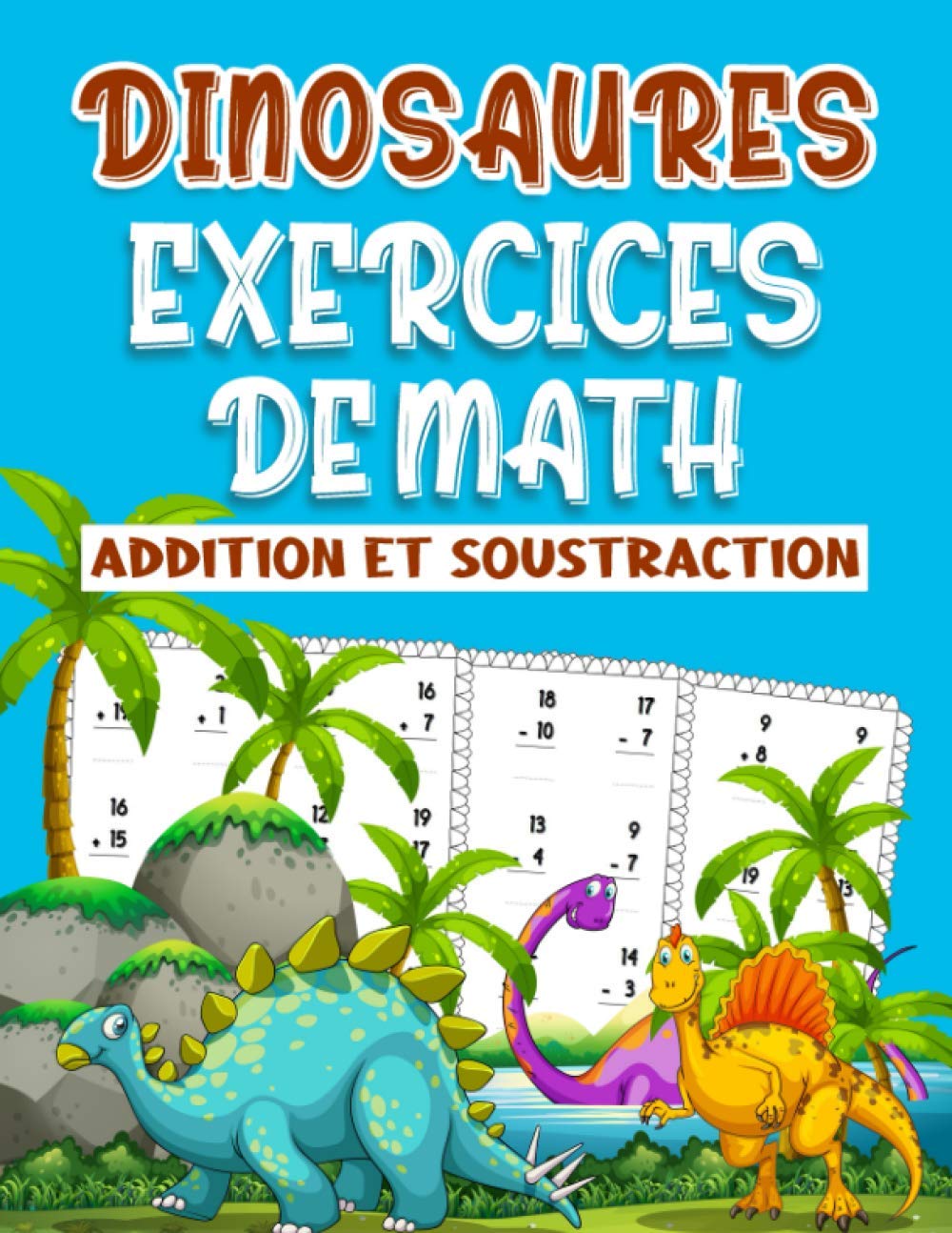 Buy Dinosaures Exercices De Math: Cahier d'exercices de math avec plus ...