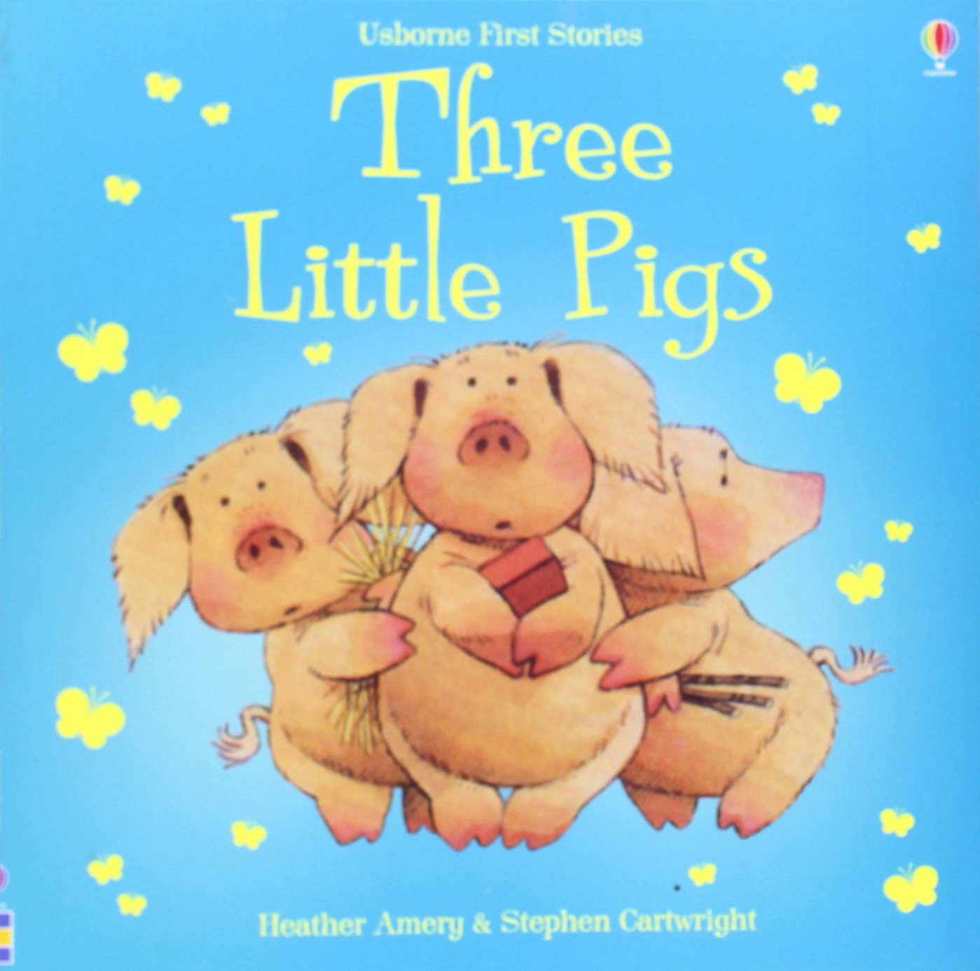 Three Little Pigs - Usborne First Stories: Amery, Heather ...