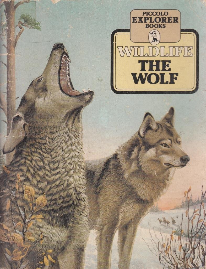 The Wolf (Piccolo Explorer Books): Townsend, Anita, Atkinson, Michael ...