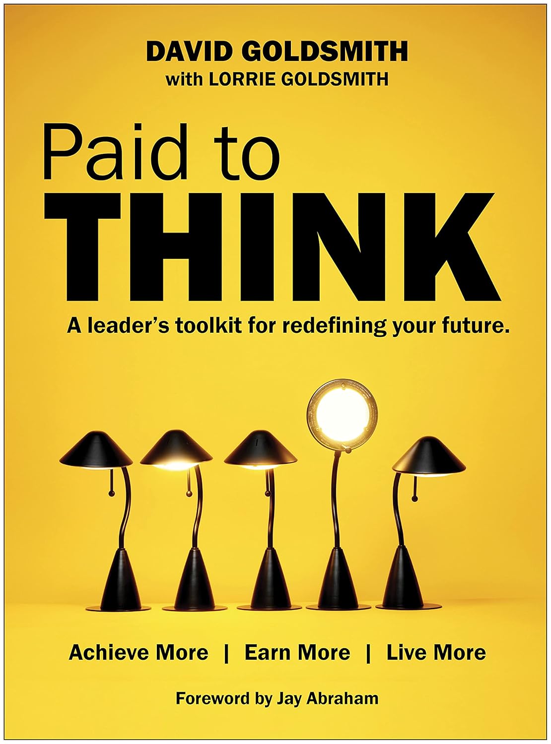 Paid to Think: A Leader's Toolkit for... by Goldsmith, David