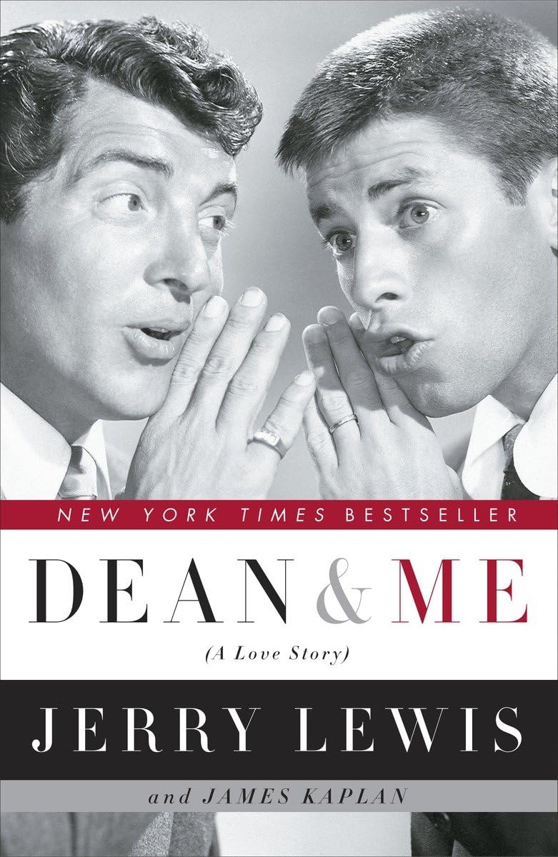 Dean and Me: (A Love Story): Lewis, Jerry, Kaplan, James: 9780767920872 ...