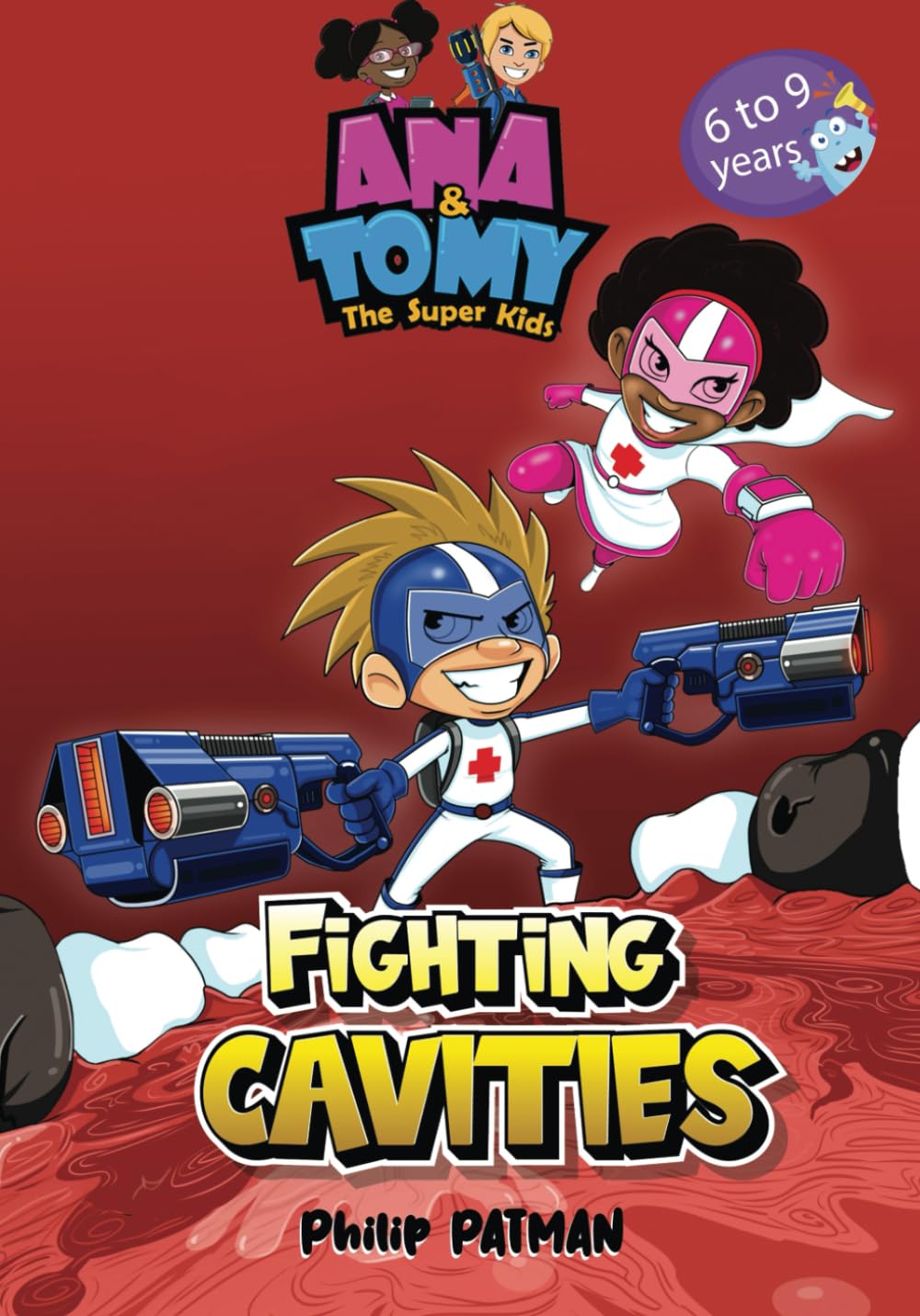 Fighting Cavities: Children book with Ana and Tomy The Superkids (The ...