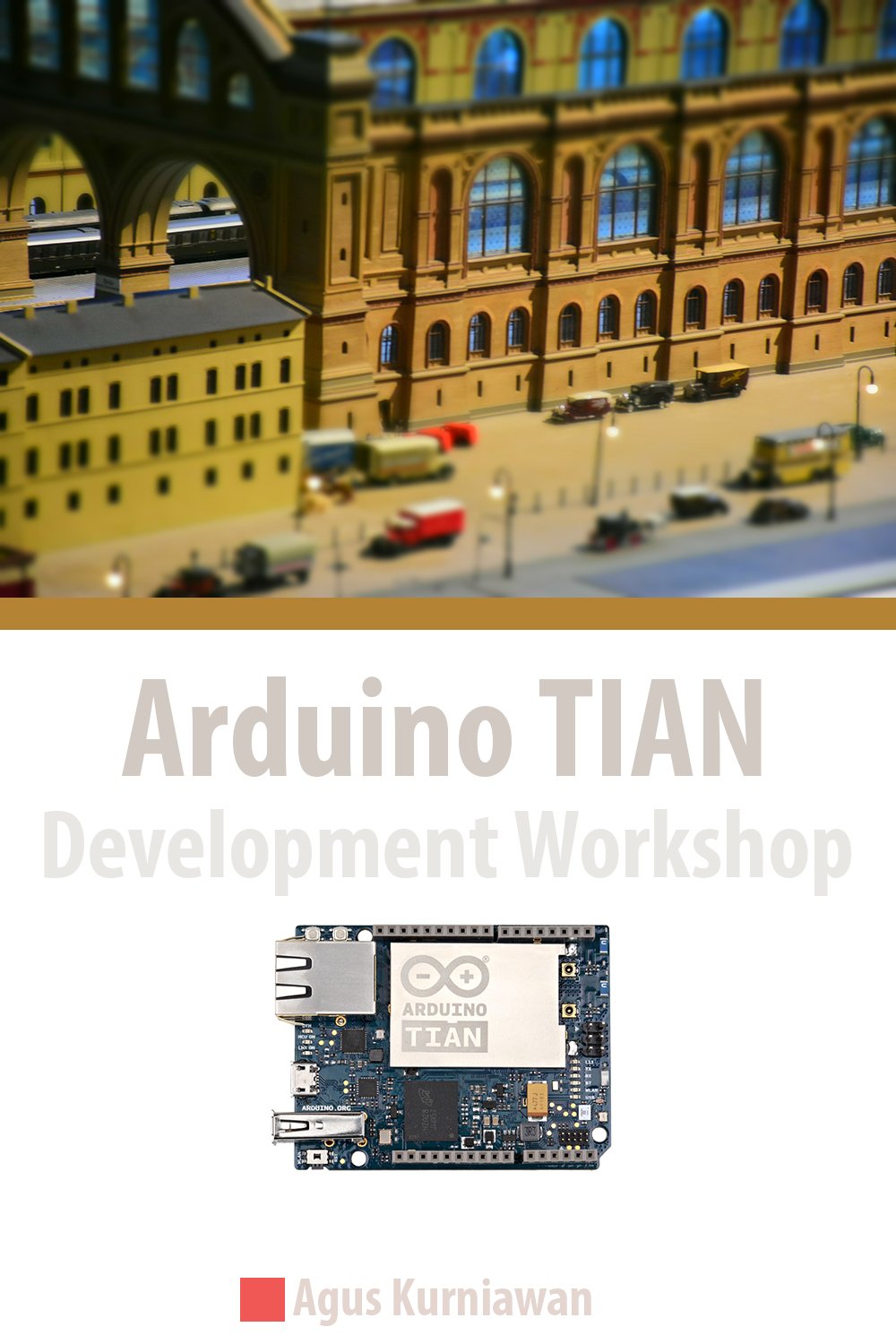 Amazon.com: Arduino TIAN Development Workshop eBook : Kurniawan, Agus: Books