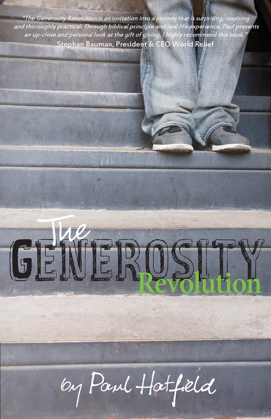The Generosity Revolution: Hatfield, Paul: 9780985674694: Amazon.com: Books