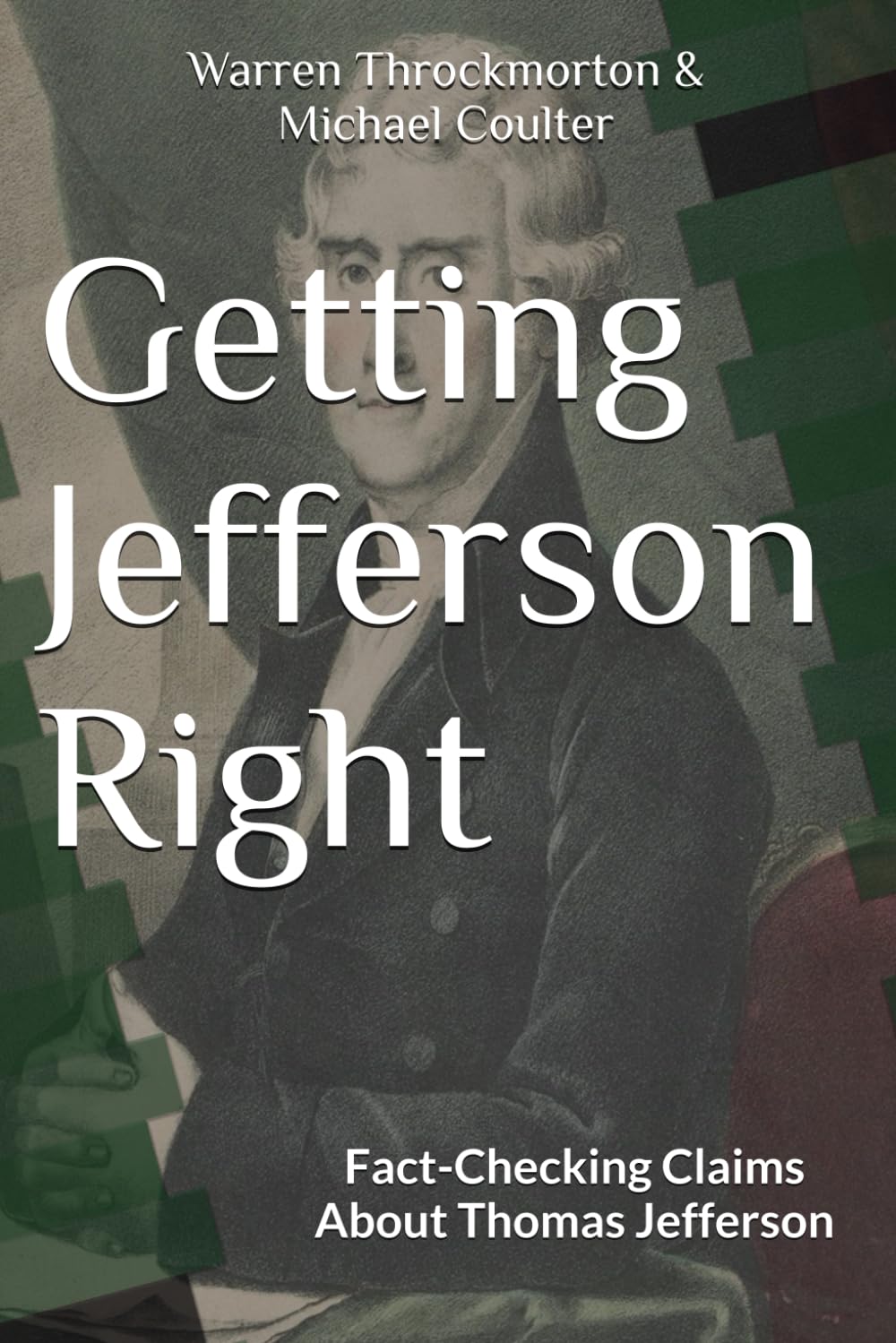 Getting Jefferson Right: Fact-Checking Claims About Thomas Jefferson ...