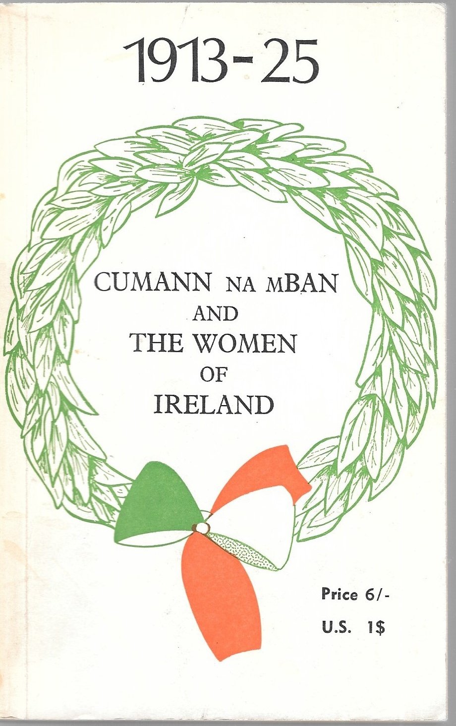 Cumann na mBan and the women of Ireland: 1913-25: Amazon.co.uk: Conlon ...