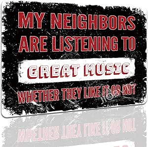 Amazon.com: Vintage Tin Signs My Neighbors Are Listening To Great Music ...