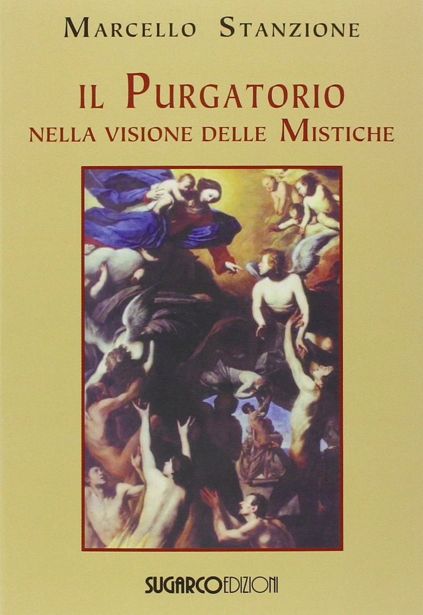 Amazon.com: Il Purgatorio nella visione delle mistiche: 9788871986715 ...