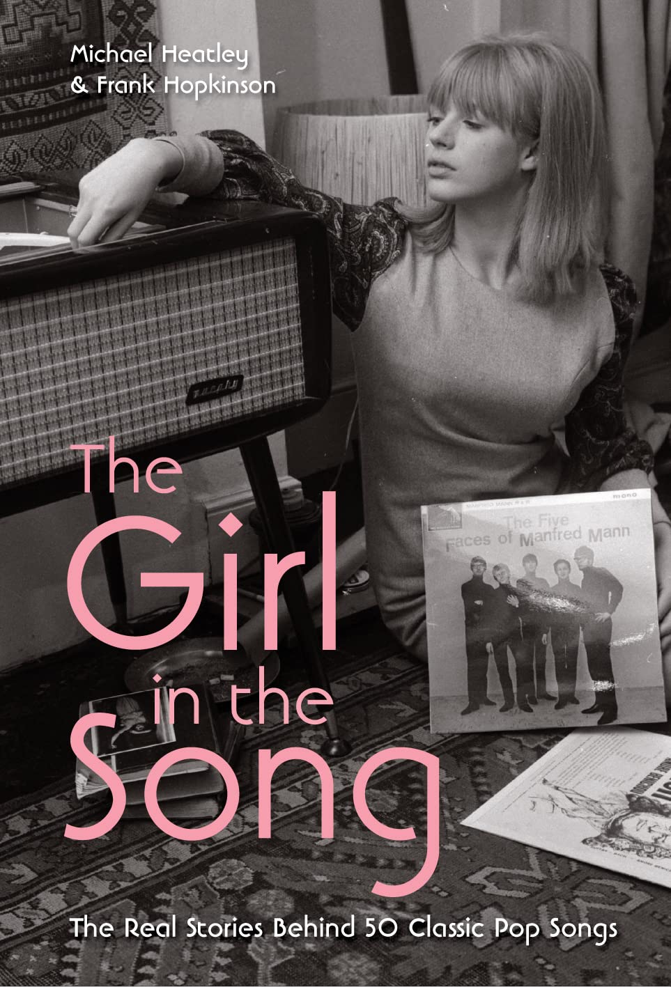 The Girl in the Song: The Real Stories Behind 50 Rock Classics ...