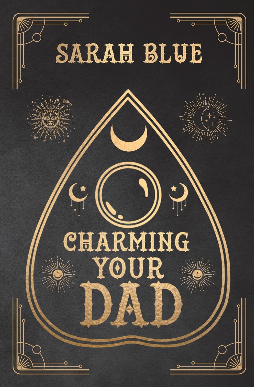 Charming Your Dad: Blue, Sarah: 9798986144030: Amazon.com: Books