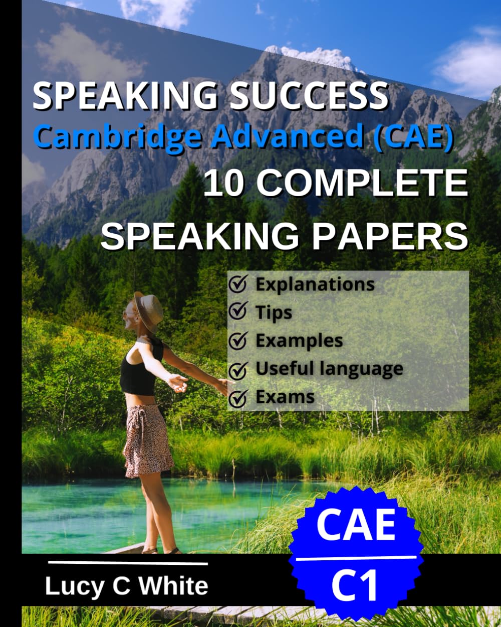 Speaking Success: Cambridge Advanced (CAE) 10 complete speaking papers ...
