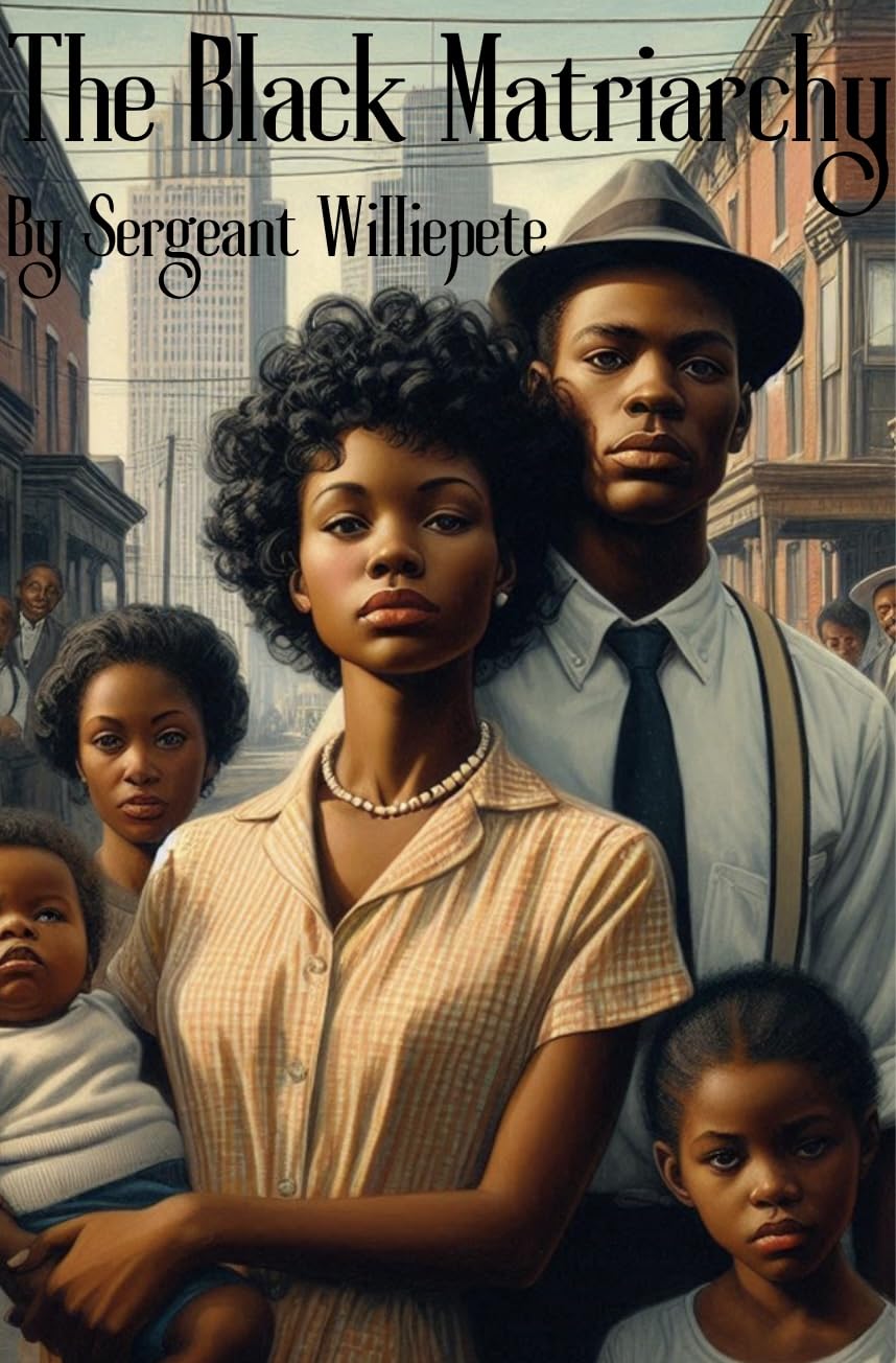 Amazon.com: The Black Matriarchy : How Systemic Racism, Economic ...