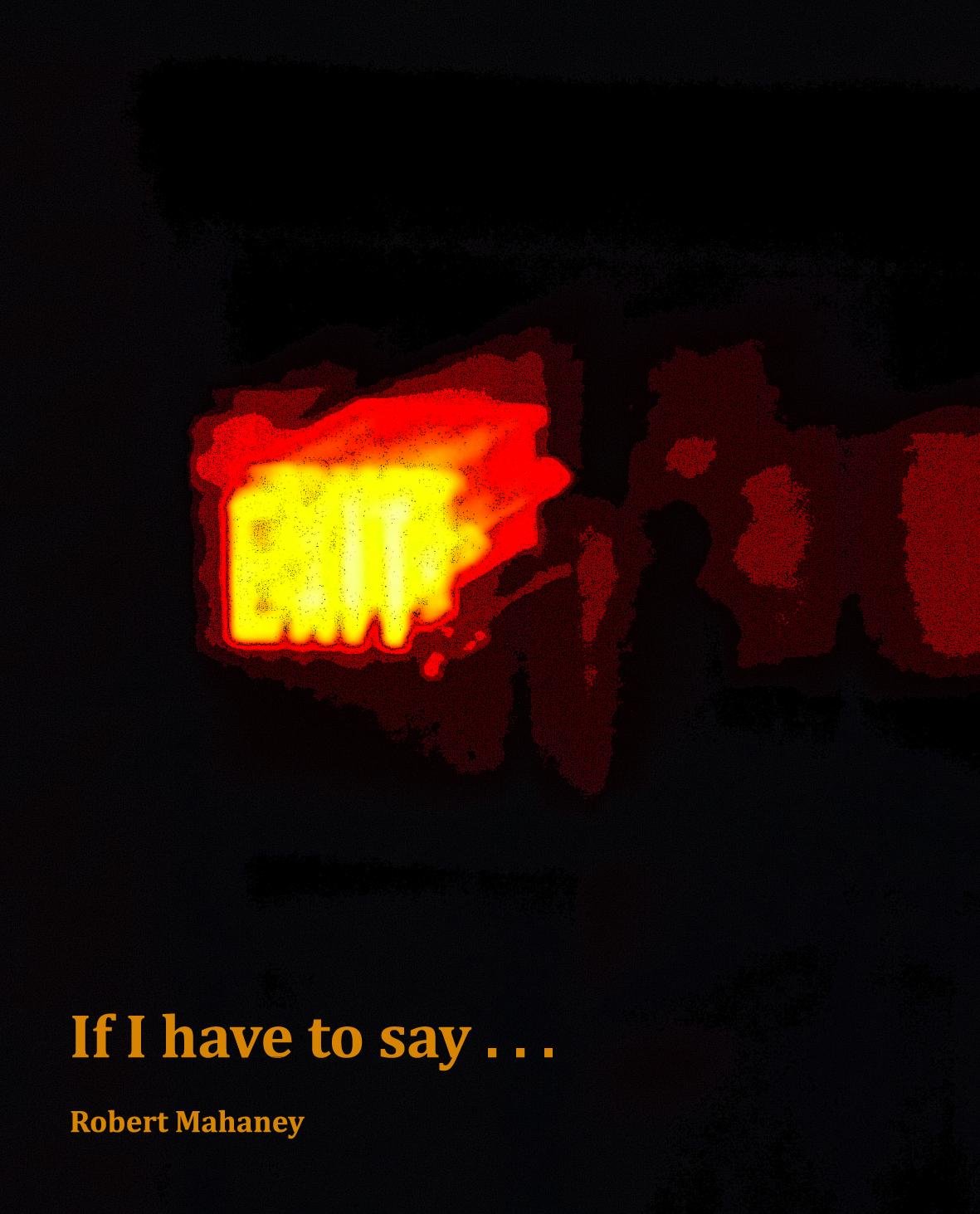 If I Have To Say . . . eBook : Mahaney, Robert: Amazon.in: Kindle Store