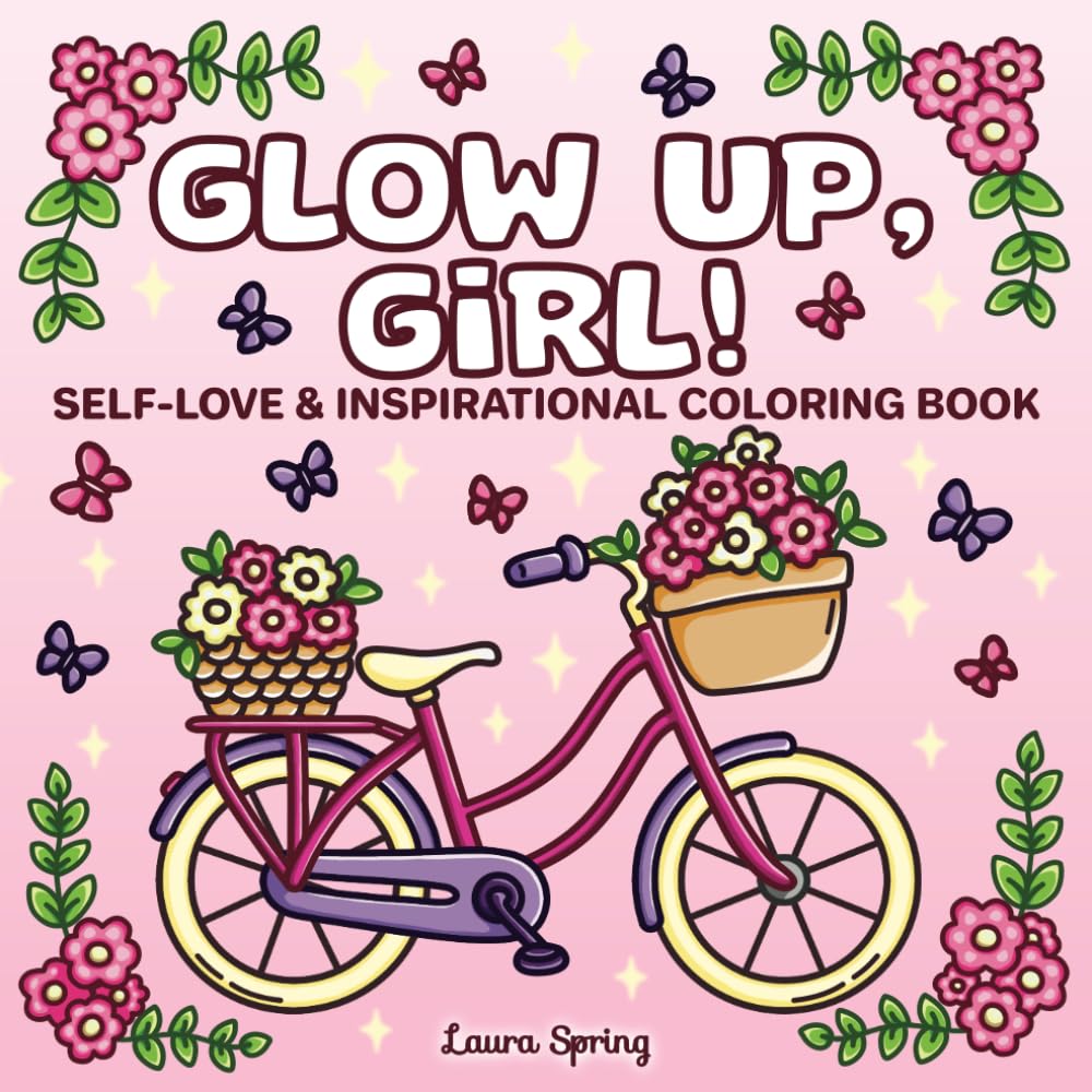 Amazon.com: Glow Up, Girl: A Self-Love & Inspirational Coloring Book ...