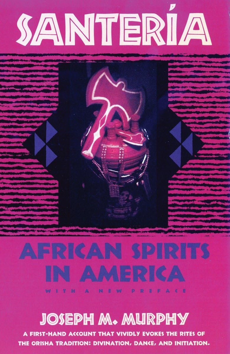 Santeria: African Spirits in America: Murphy, Joseph M.: 9780807010211 ...