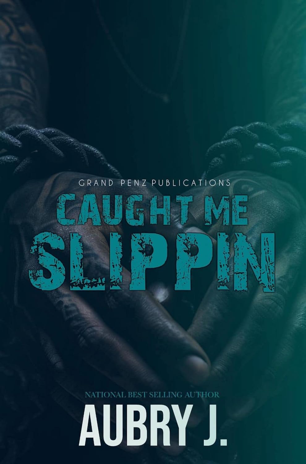 Caught Me Slippin Kindle Edition By J Aubry Literature Fiction