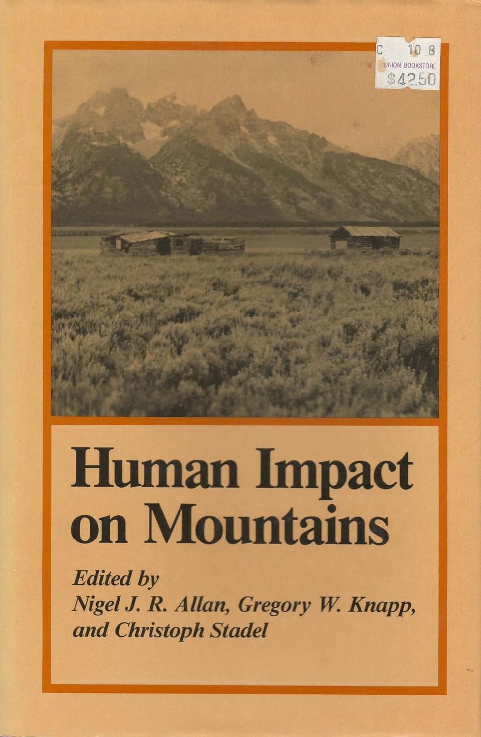 Human Impact on Mountains: Allan, Nigel J.R., Knapp, Gregory W., Stadel ...