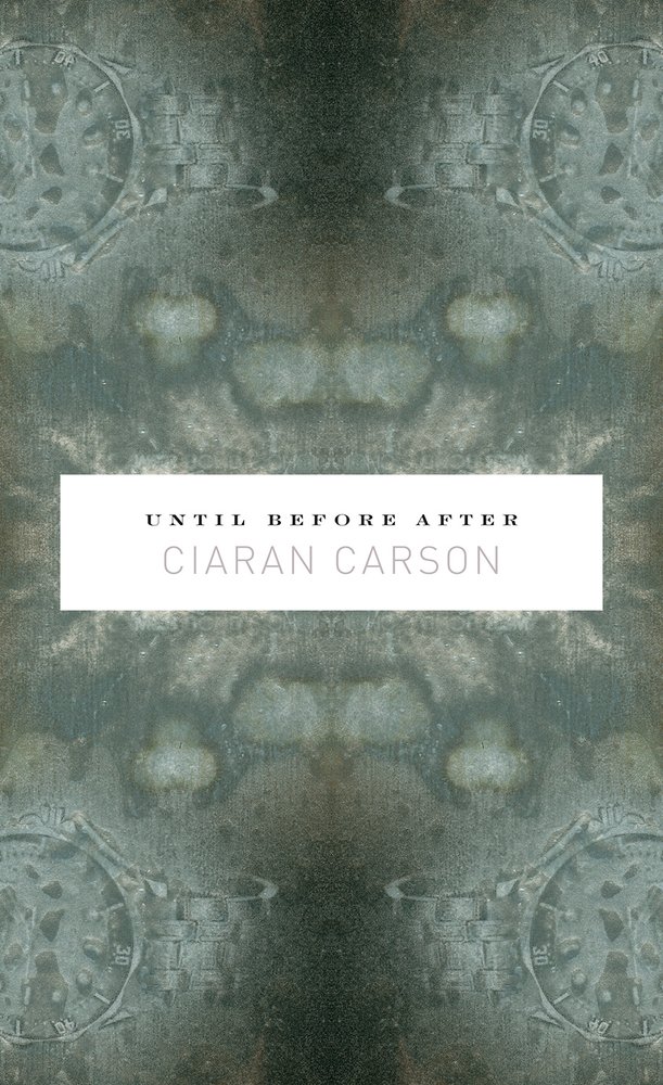 Amazon.com: Until Before After: 9781930630512: Carson, Ciaran: Books