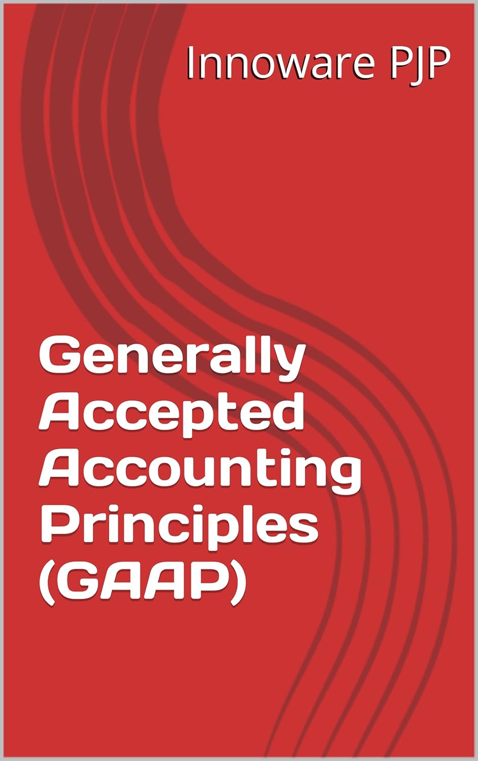 Amazon.com: Generally Accepted Accounting Principles (GAAP) eBook : PJP ...