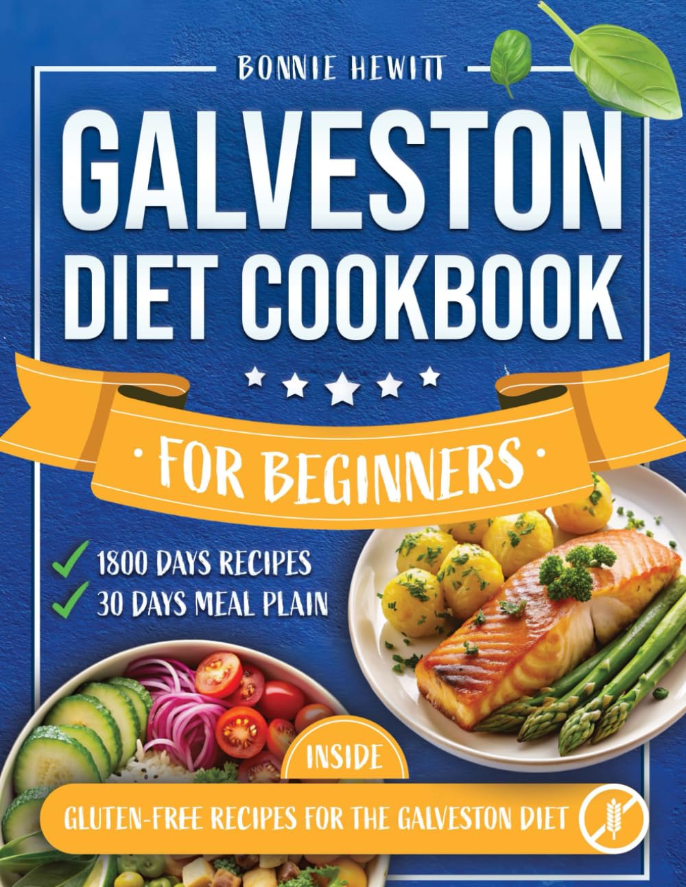 GALVESTON DIET COOKBOOK FOR BEGINNERS: 1800 Days of Simple, Hormone ...