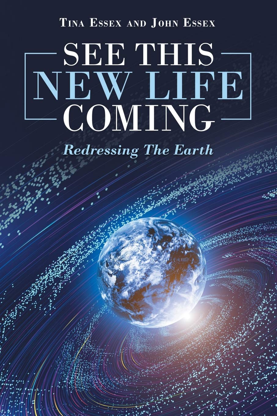 See This New Life Coming: Redressing The Earth: Essex, Tina, Essex ...