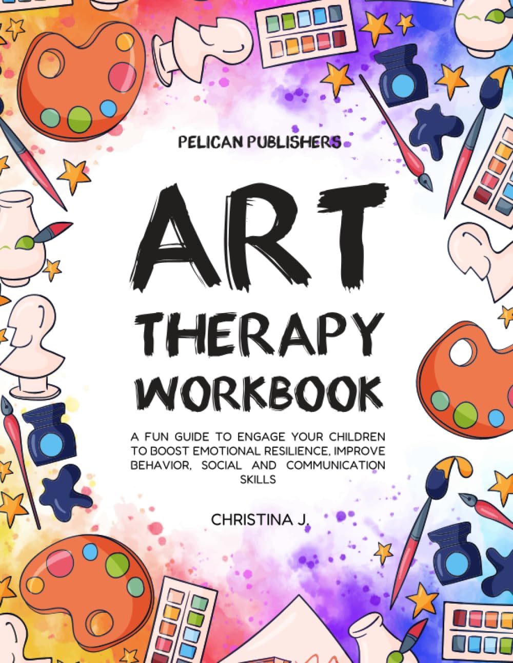 Amazon.com: Art Therapy Workbook: A Fun Guide to Engage your Children ...