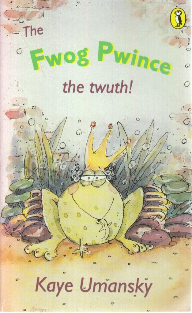 The Fwog Pwince: The Twuth! (Puffin Books): Amazon.co.uk: Umansky, Kaye ...