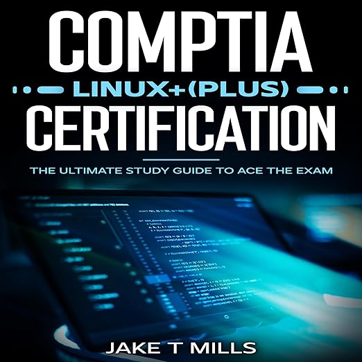Amazon.com: CompTIA Linux+ (Plus) Certification: The Ultimate Study ...