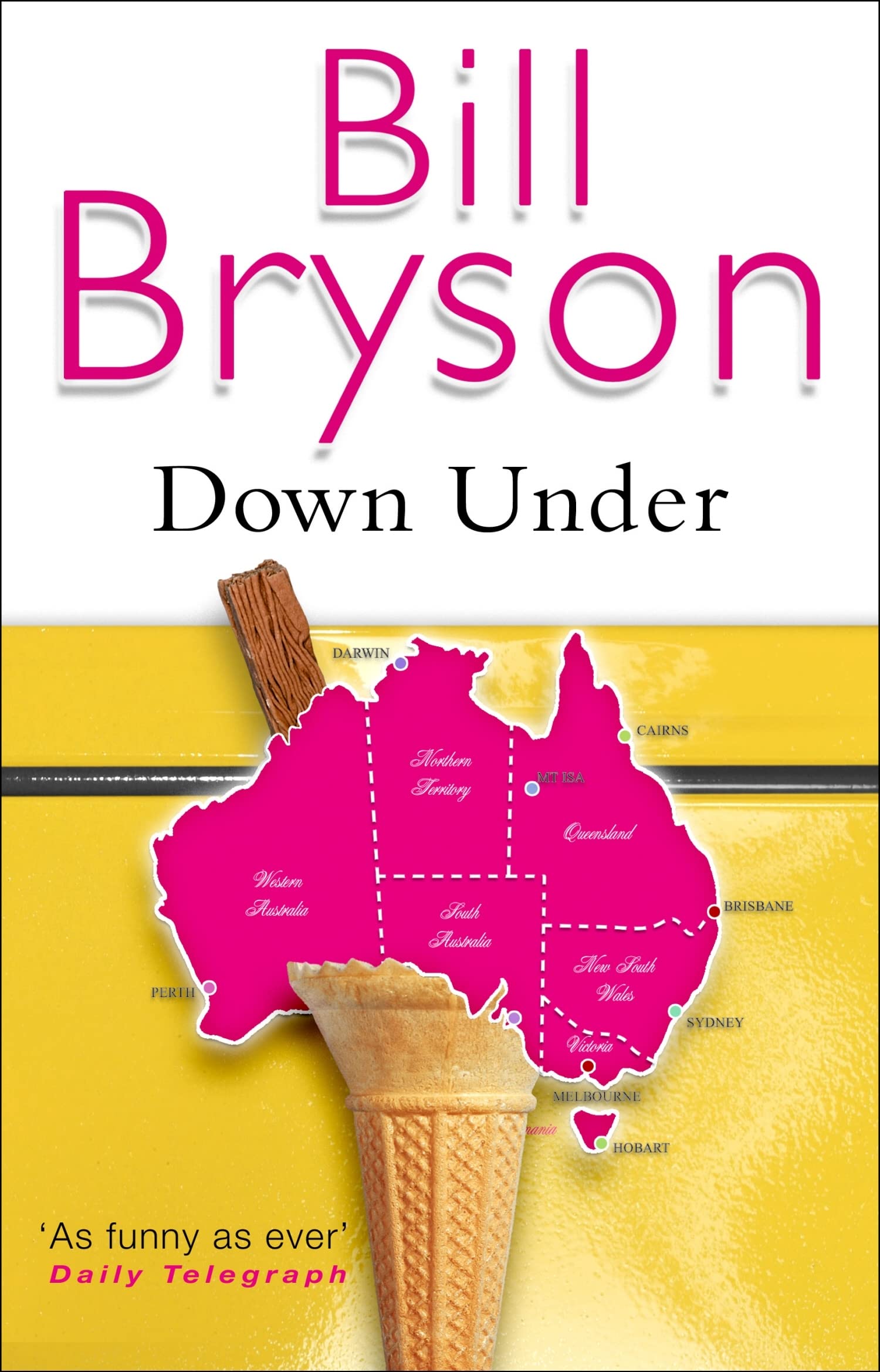 Down Under: Bill Bryson: 9780552997034: Amazon.com: Books