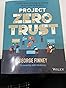 Amazon.com: Project Zero Trust: A Story About a Strategy for Aligning ...