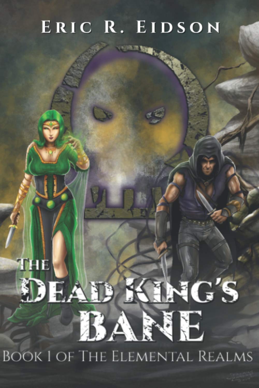 The Dead King's Bane: Book One of the Elemental Realms: Eidson, Eric R ...