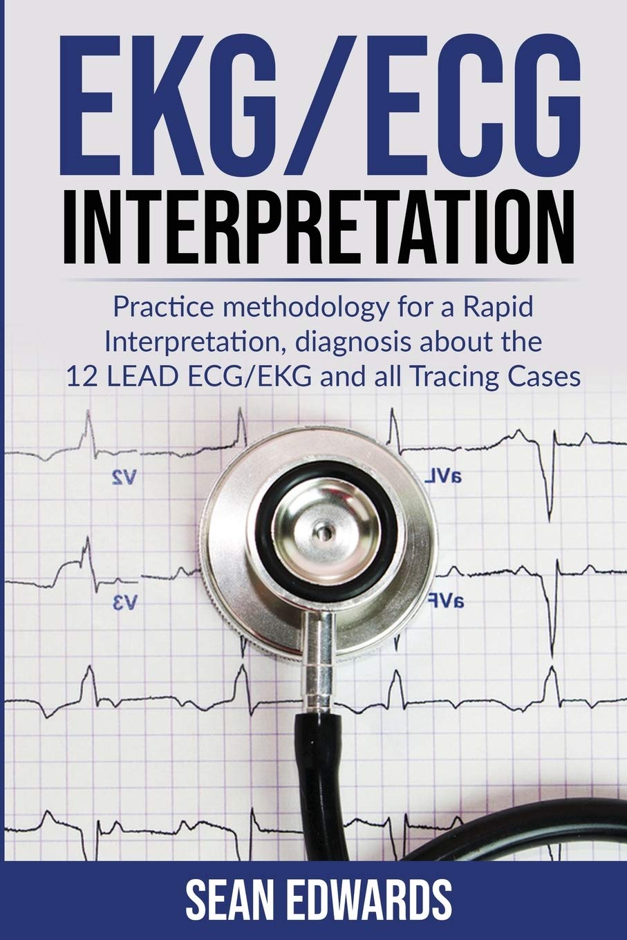 Buy EKG/ECG Interpretation: Practice Methodology for a Rapid ...