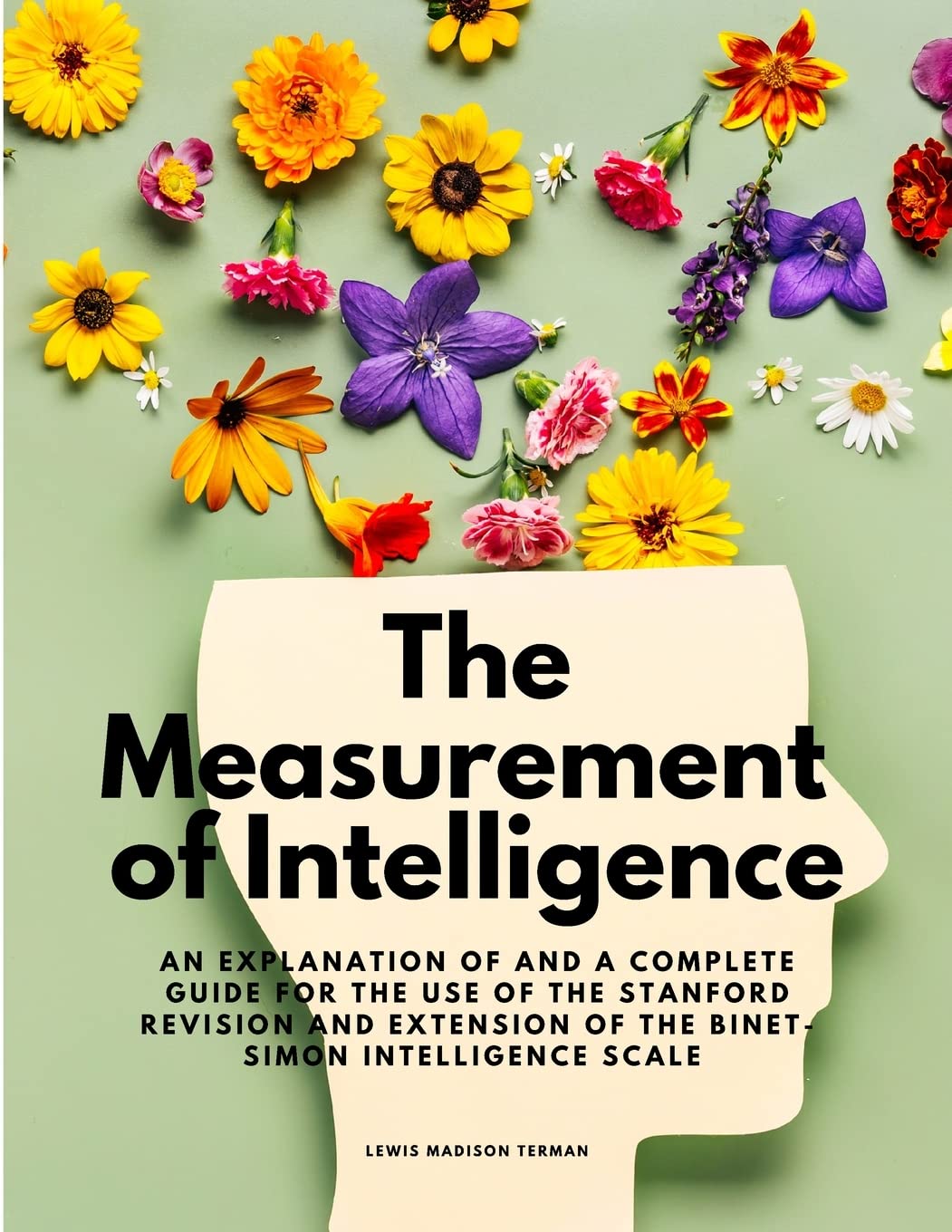 The Measurement of Intelligence - An Explanation of and a Complete ...