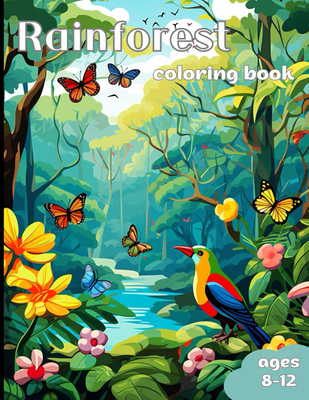 Rainforest coloring book: rainforest animals and facts ages 8-12 ...