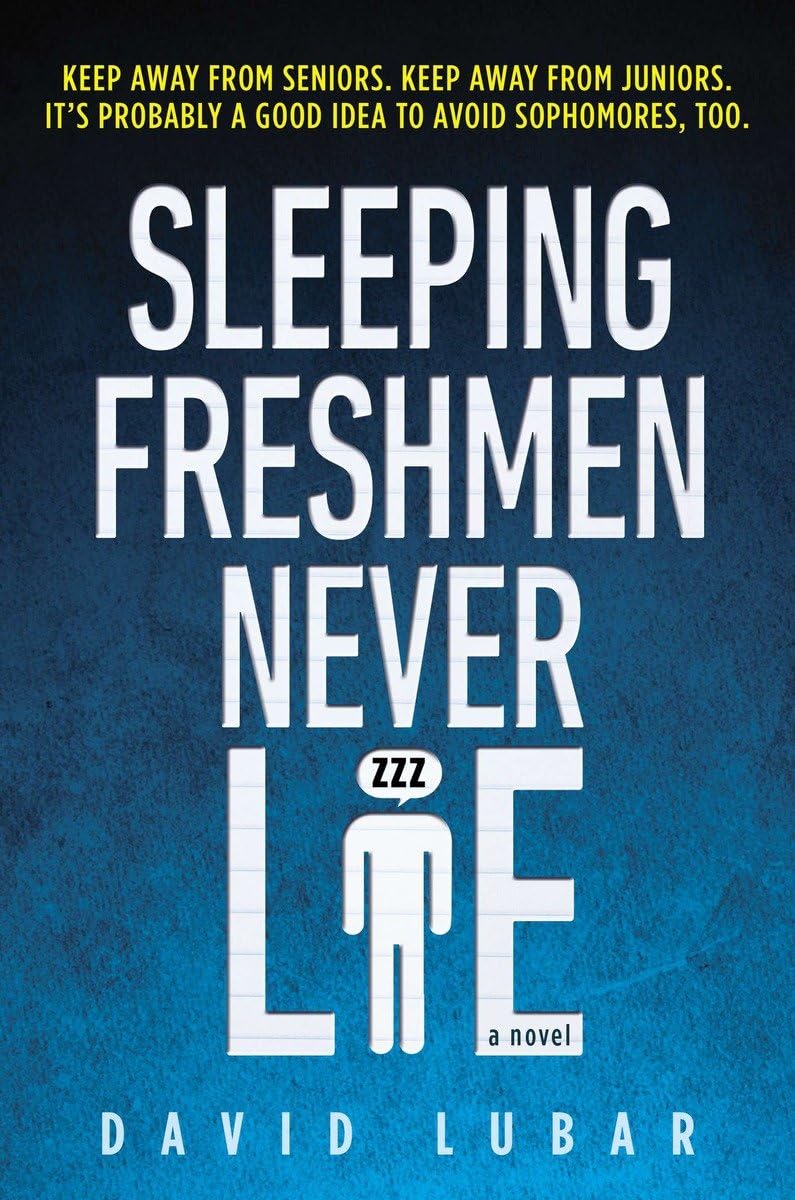 Amazon.com: Sleeping Freshmen Never Lie: 9780142407806: Lubar, David: Books
