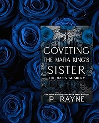 The Mafia King's Sister: A Novel (The Mafia Academy Series Book 3) - Kindle edition by Rayne, P ...