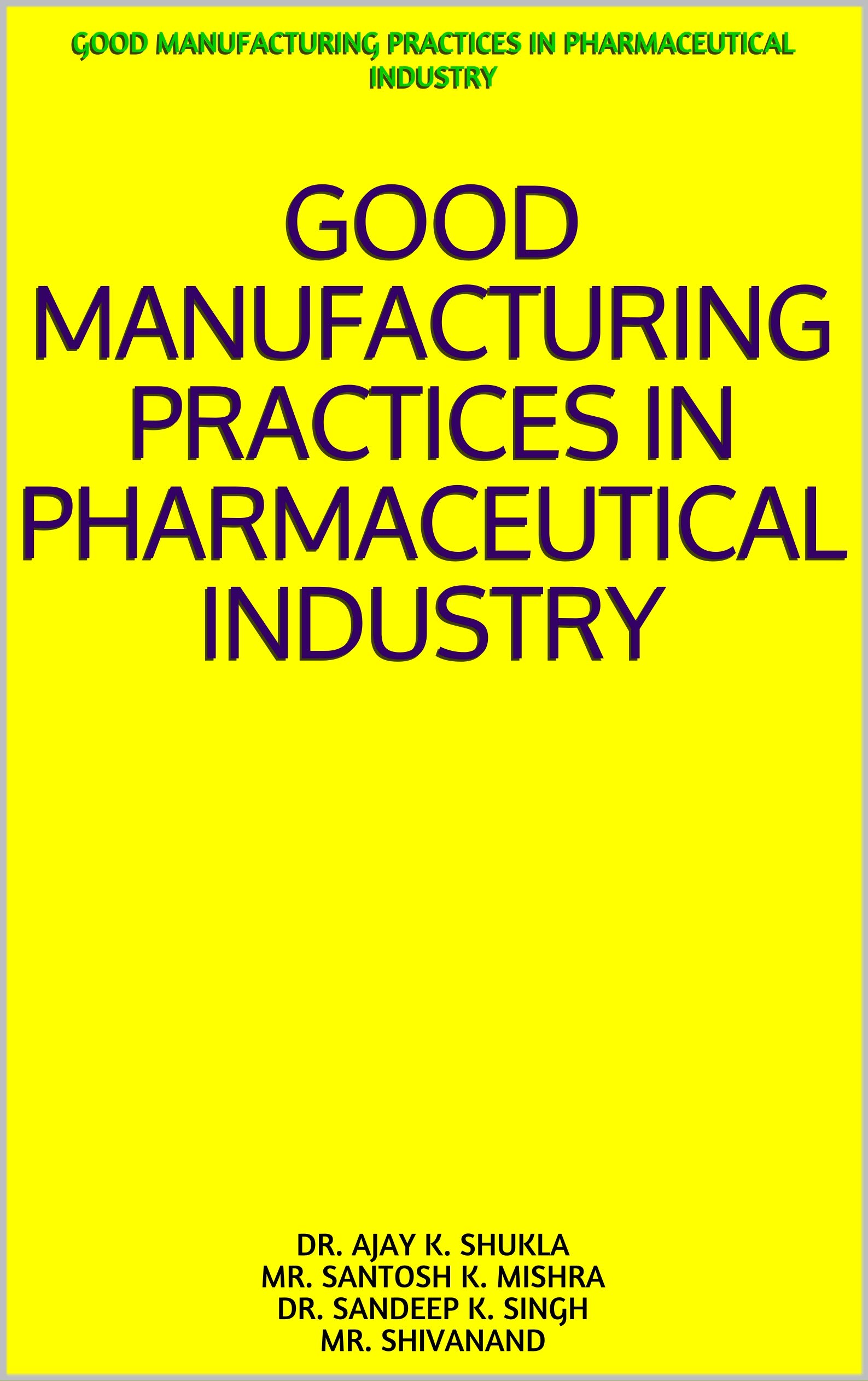 Buy GOOD MANUFACTURING PRACTICES IN CEUTICAL INDUSTRY: GOOD ...