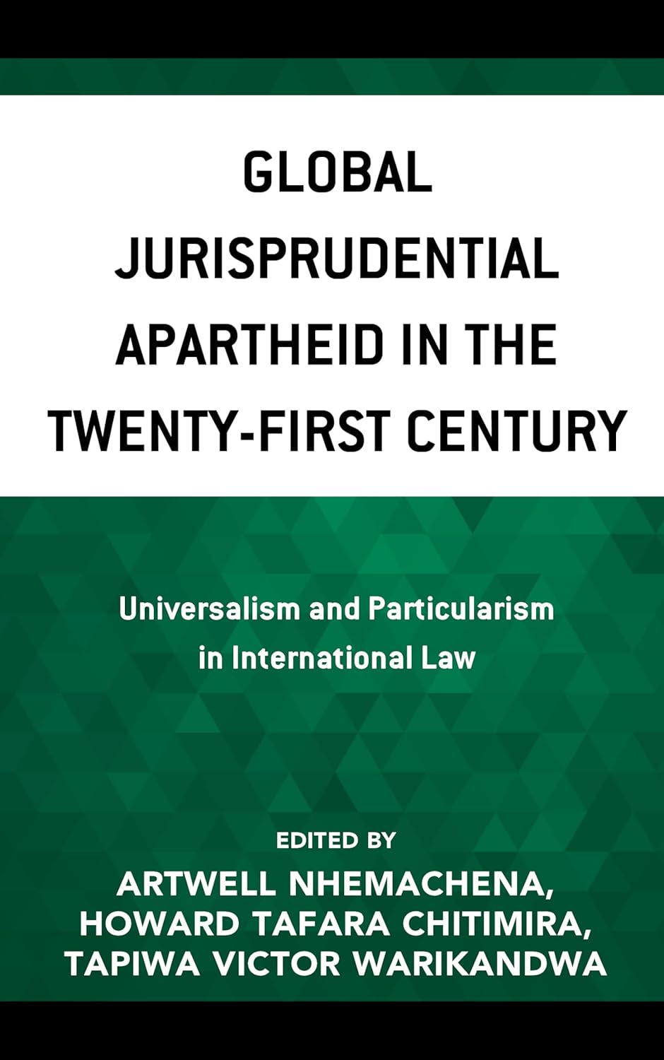 Global Jurisprudential Apartheid in the Twenty-First Century ...