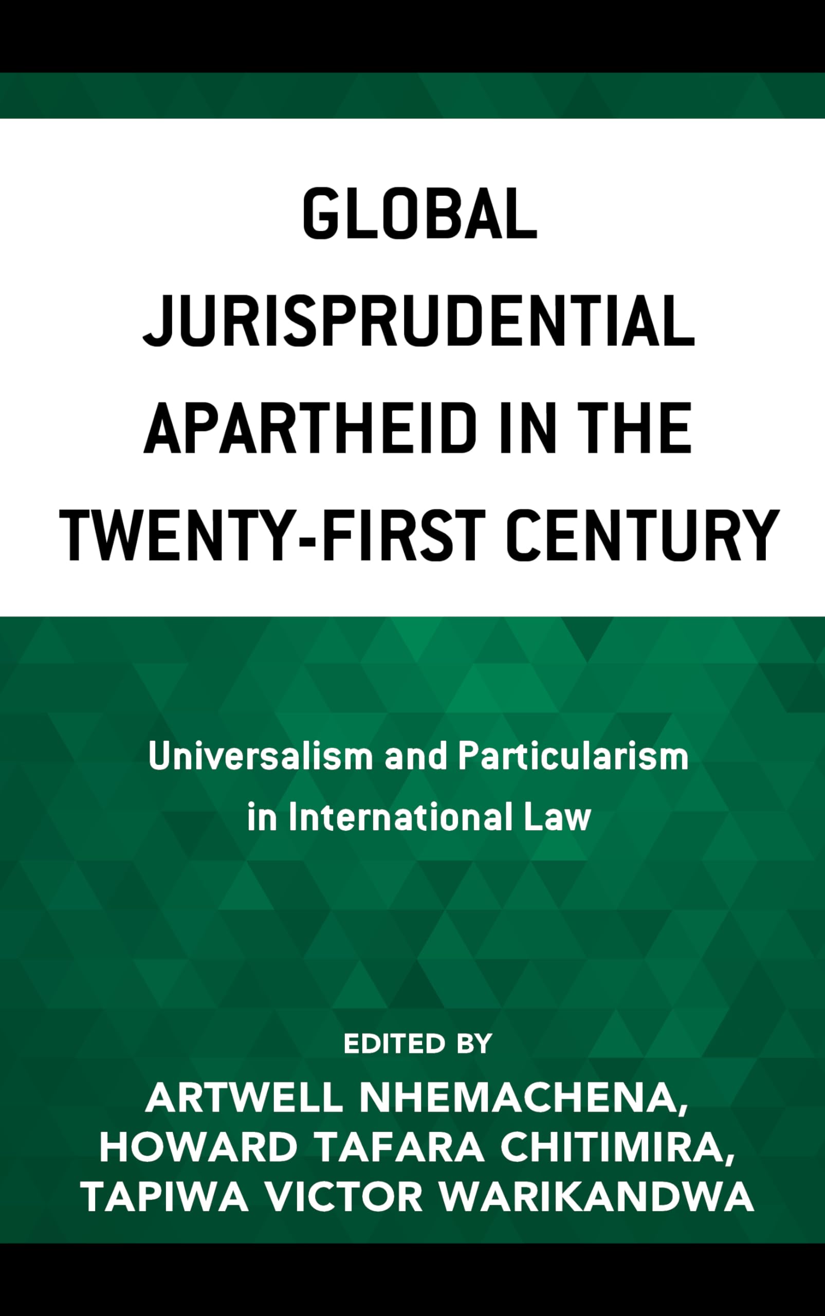 Global Jurisprudential Apartheid in the Twenty-First Century ...