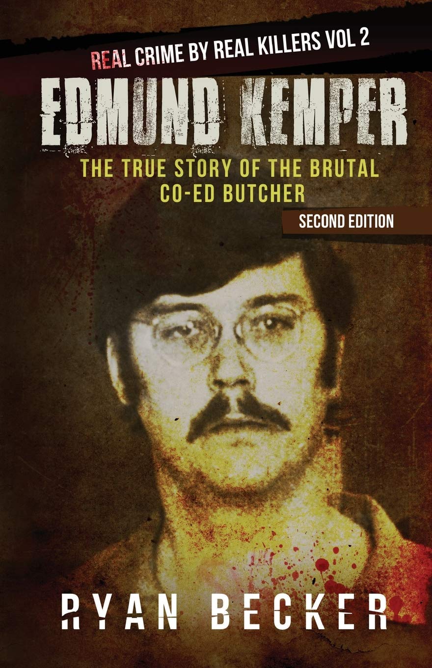 Amazon | Edmund Kemper: The True Story of The Brutal Co-ed Butcher ...