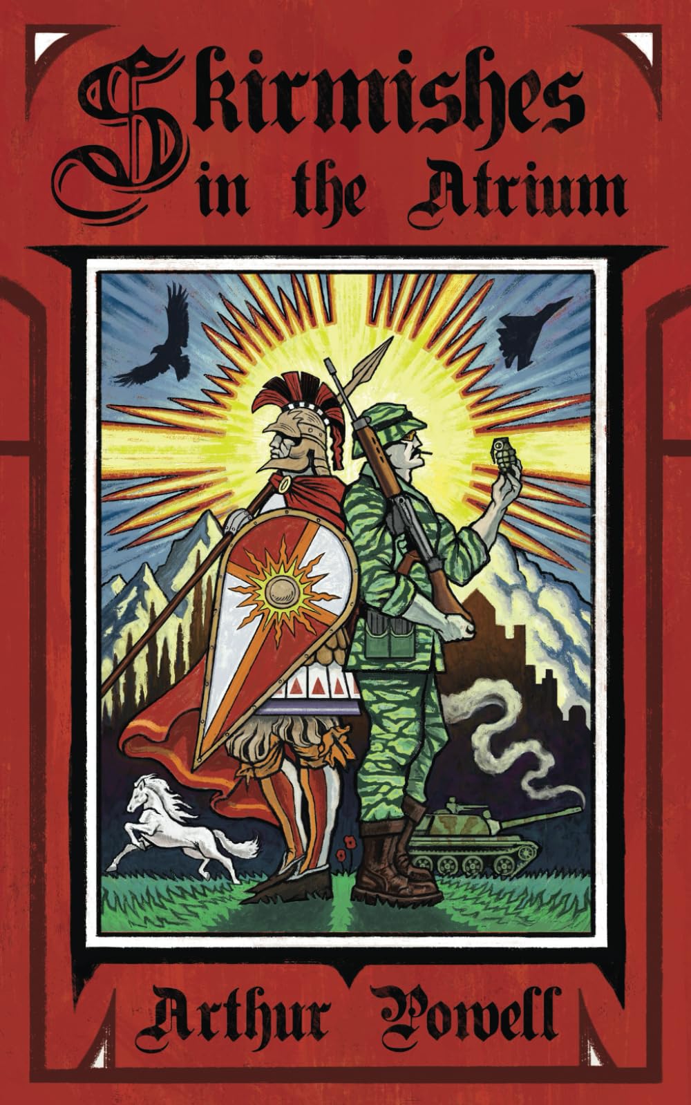 Skirmishes in the Atrium: A poetry chapbook for the age of strife ...