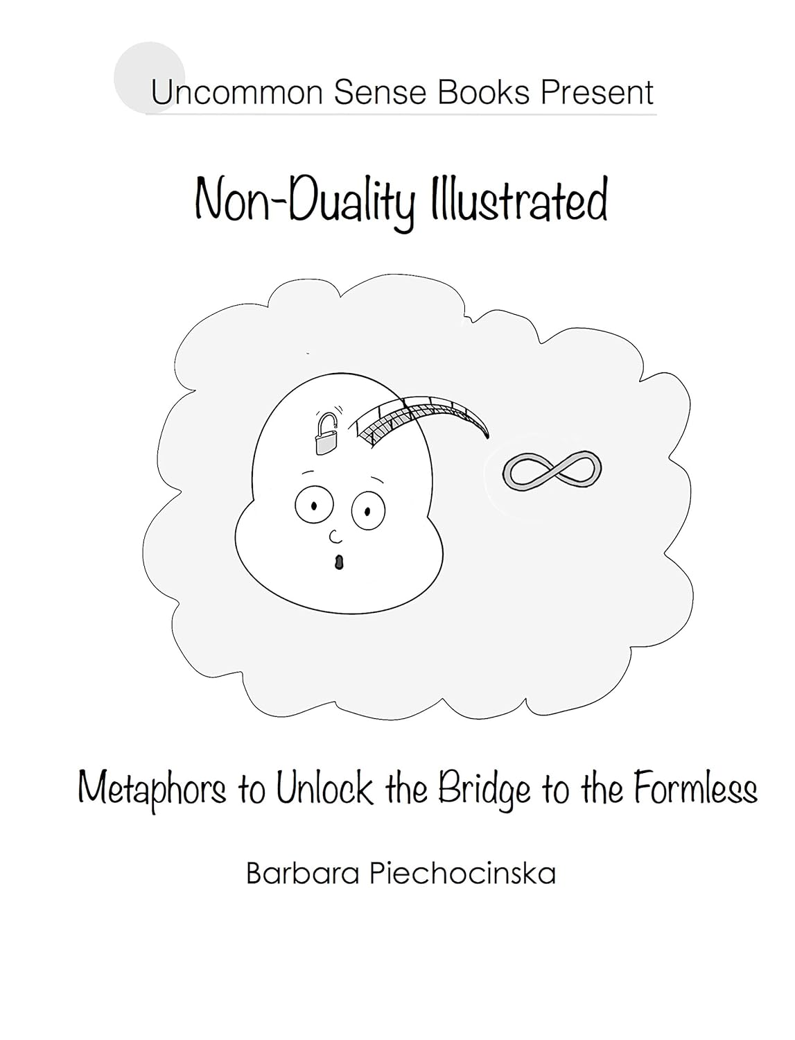 Amazon | Non-duality Illustrated: Metaphors to Unlock the Bridge to the ...