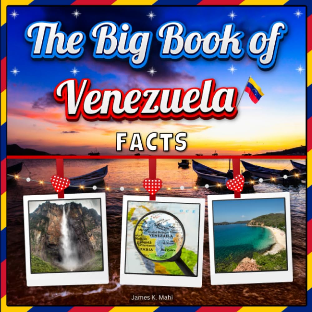 The Big Book of Venezuela Facts: An Educational Country Travel Picture ...
