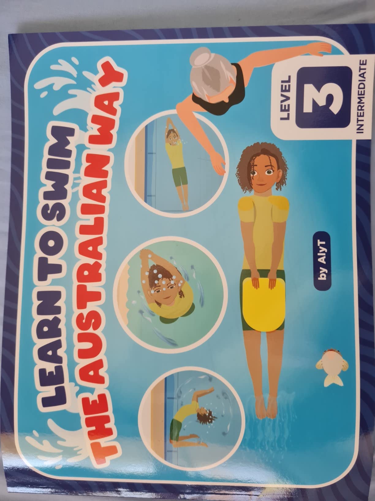 Learn To Swim The Australian Way Level 3: Intermediate (3) : Tyson ...