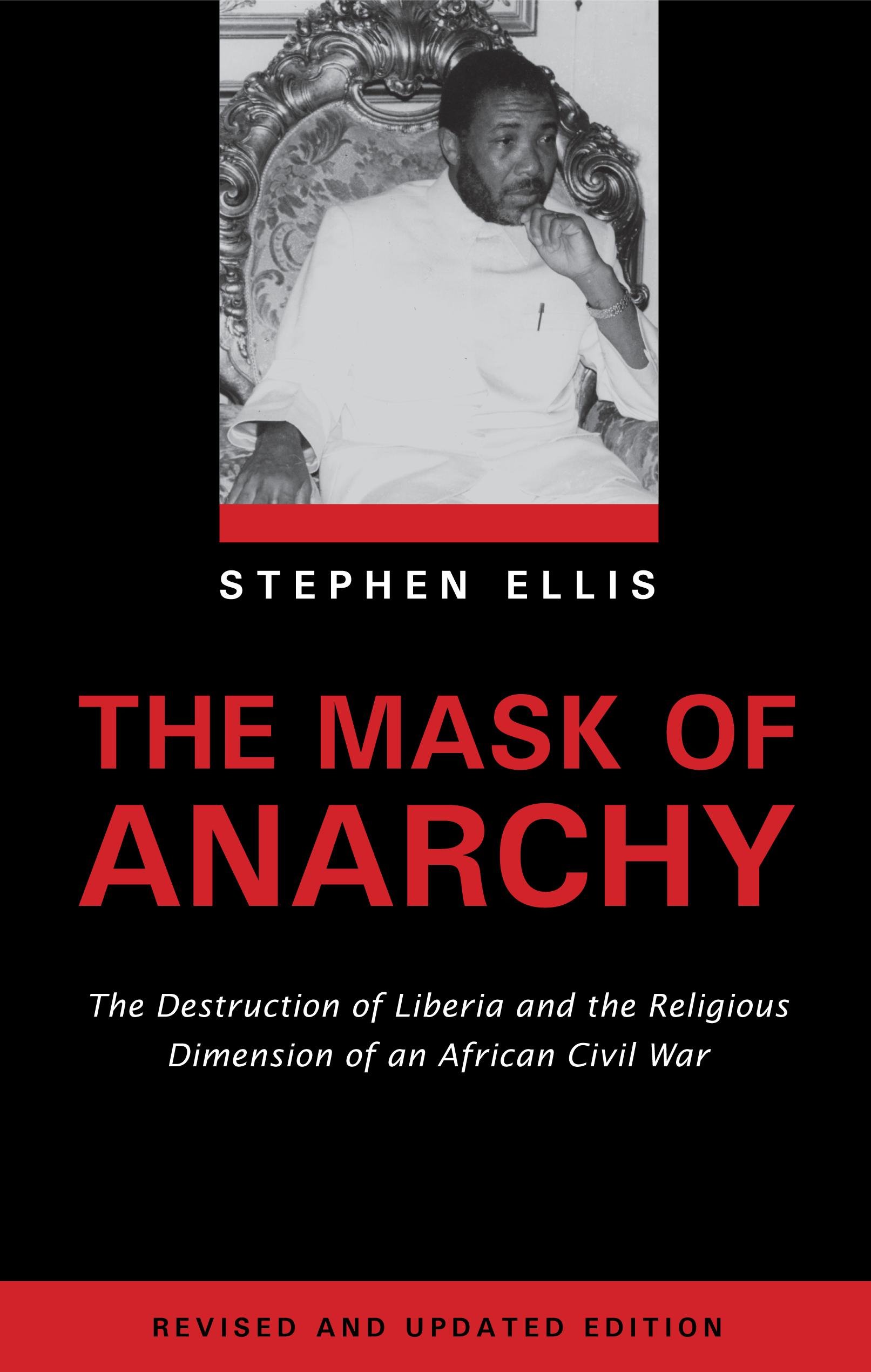 The Mask of Anarchy: The Destruction of Liberia and the Religious ...