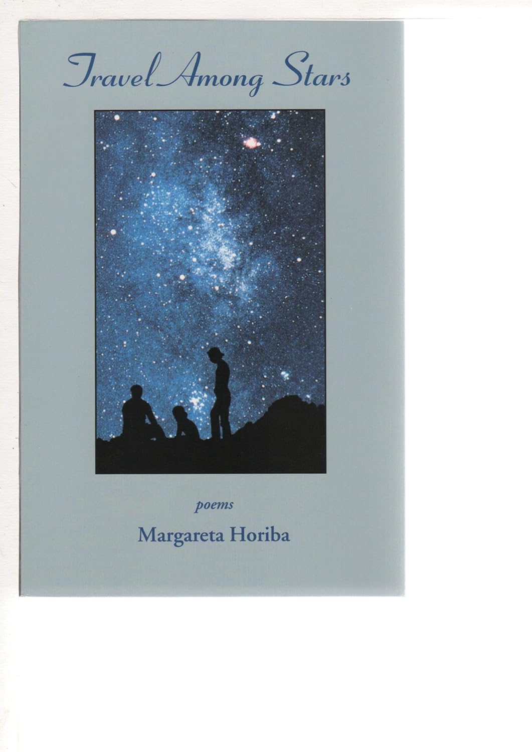 Travel Among Stars: Poems: Horiba, Margareta: 9781564744173: Amazon.com ...