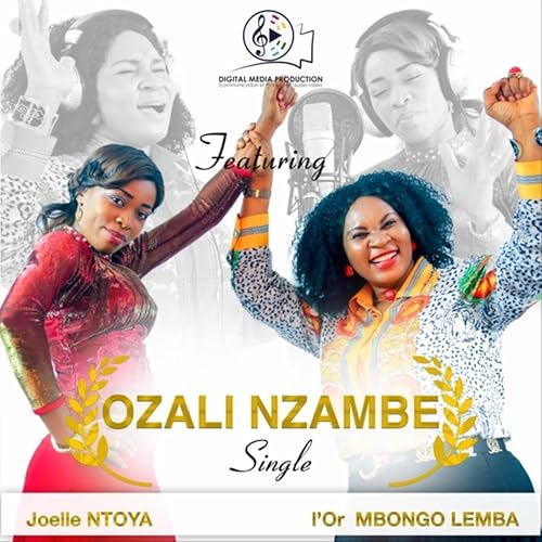 Ozali Nzambe (feat. L'or Mbongo Lemba) by Joelle Ntoya on Amazon Music ...