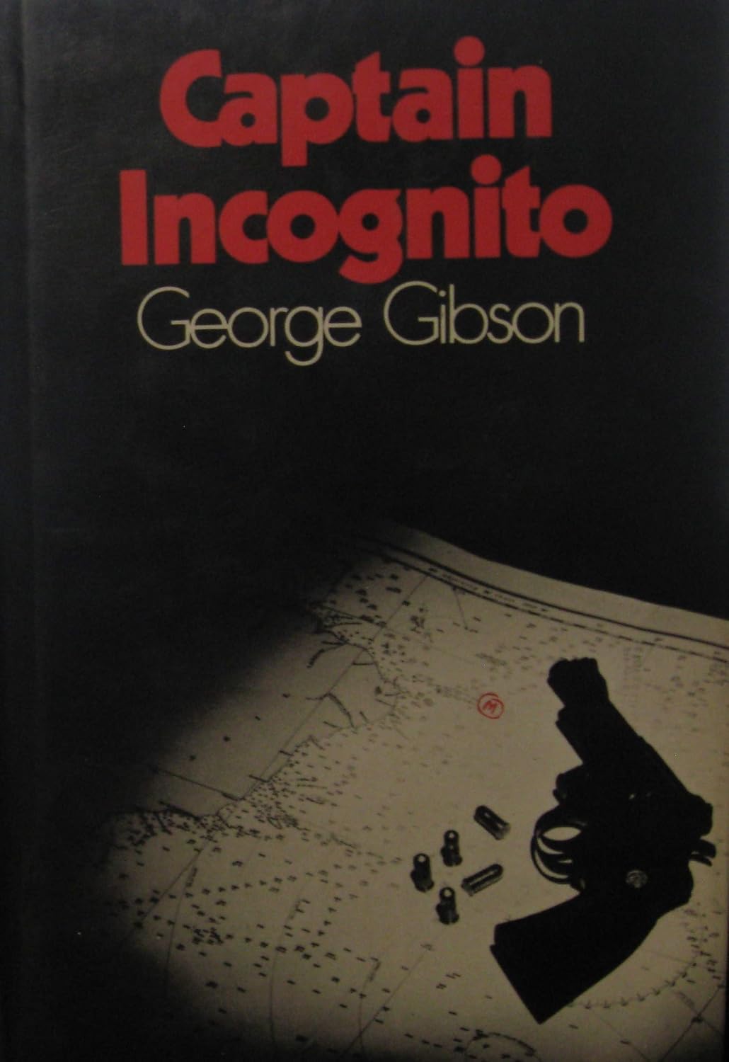 Captain Incognito: Gibson, George.: 9780245530401: Amazon.com: Books